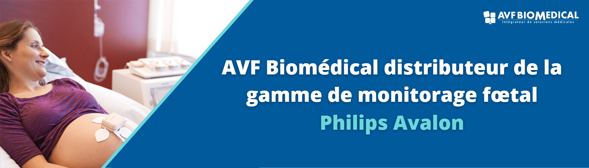 AVF Biomédical distributeur de la gamme de monitorage fœtal Philips ...